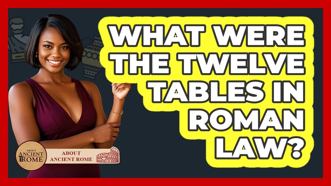 What Were The Twelve Tables In Roman Law? - All About Rome - YouTube