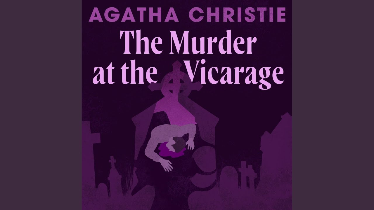 Chapter 04 - The Murder at the Vicarage: A Miss Marple Novel - YouTube