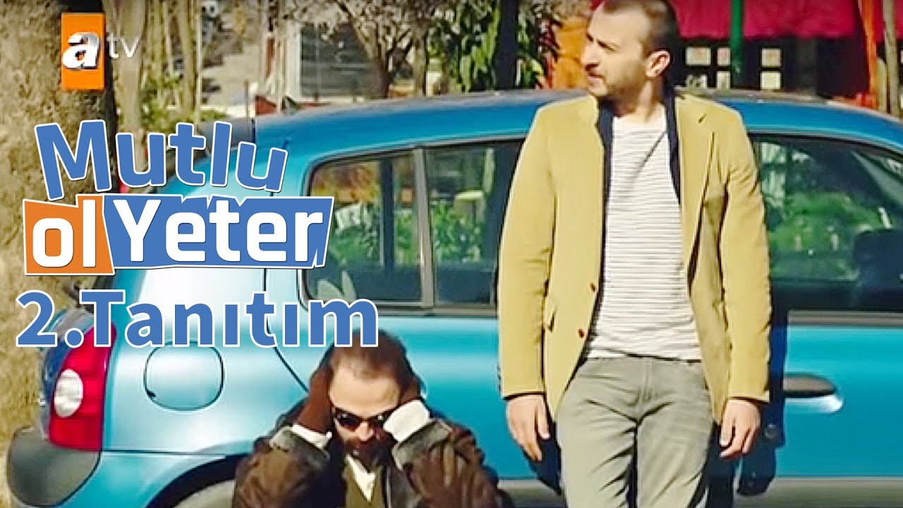 Mutlu Ol Yeter - 2.Tanıtım - YouTube