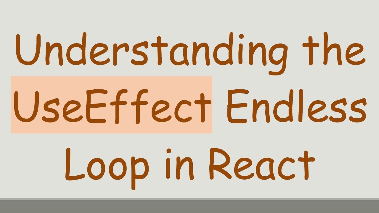 Understanding the UseEffect Endless Loop in React - YouTube