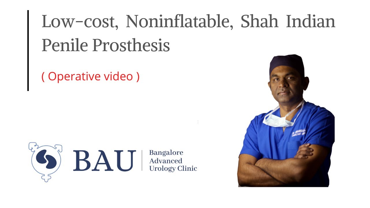 Penile implant surgery in Bangalore / Low-cost, Non-inflatable, Shah ...