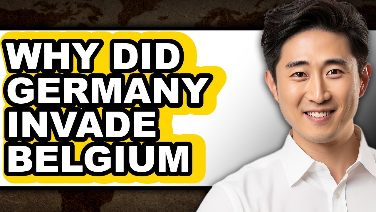 Why Did Germany Invade Belgium - Explained - YouTube