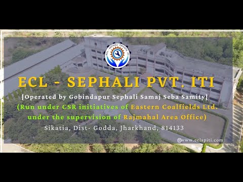 ECL-Sephali Pvt. ITI || Godda Jharkhand || Eastern Coalfields Ltd ...