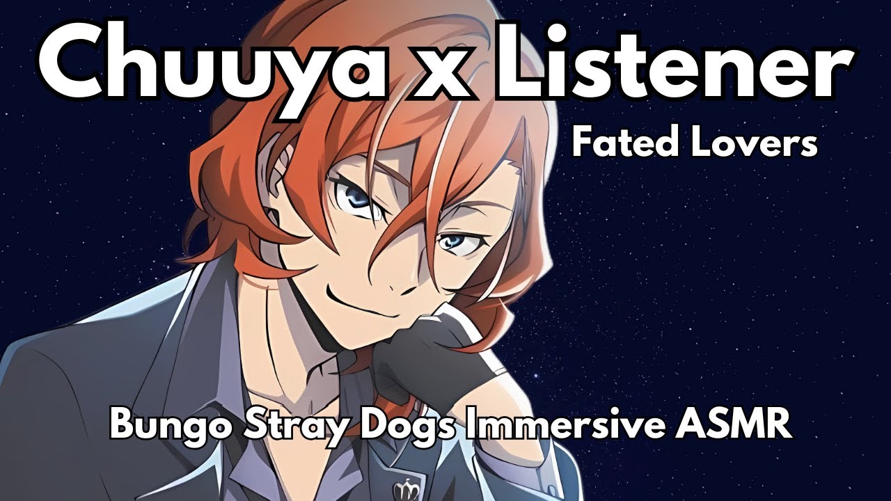 Chuuya x Listener Fated Lovers Series: Tailor Made Character Audio ASMR ...