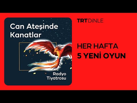 Radyo Tiyatrosu: Can Ateşinde Kanatlar | Tarih