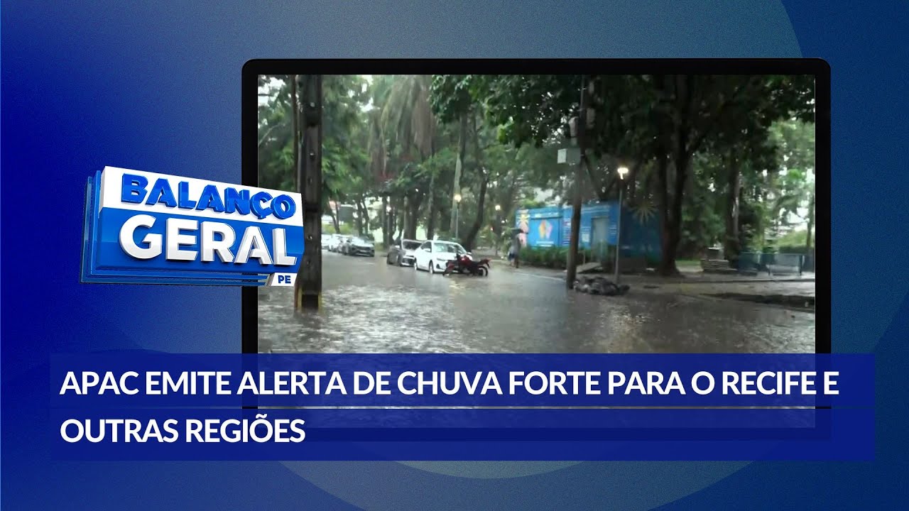 Apac emite novo alerta de chuva forte a moderadas para o Recife e ...