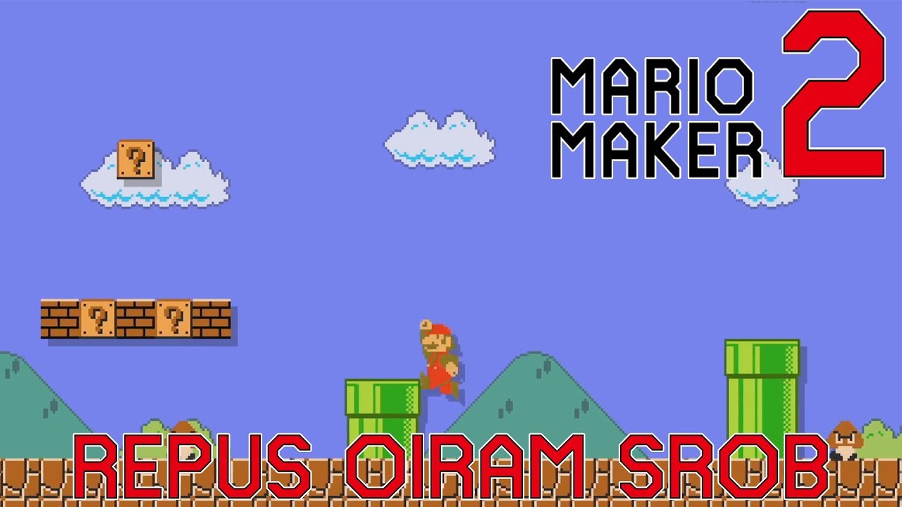 Super Mario Maker 2 - Repus Oiram Srob - YouTube