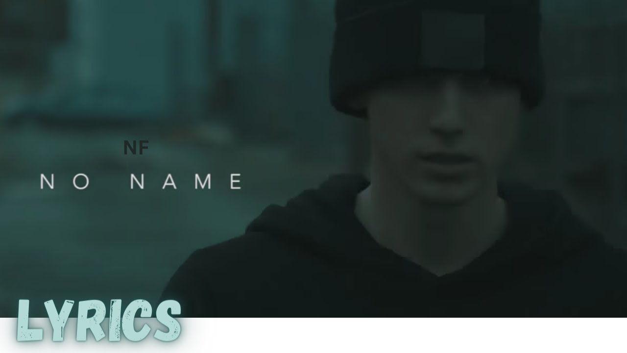NF - No Name (Lyrics) - YouTube