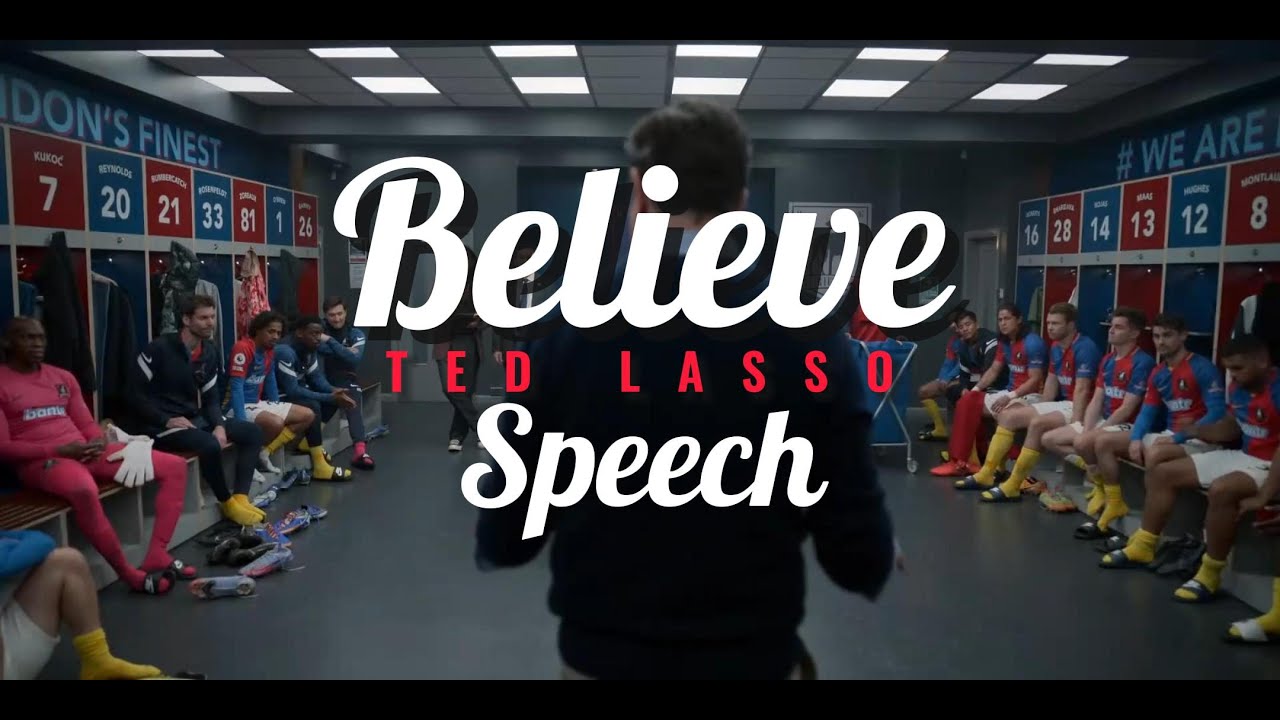 Believe - Ted Lasso | Powerful Motivational Speech - YouTube