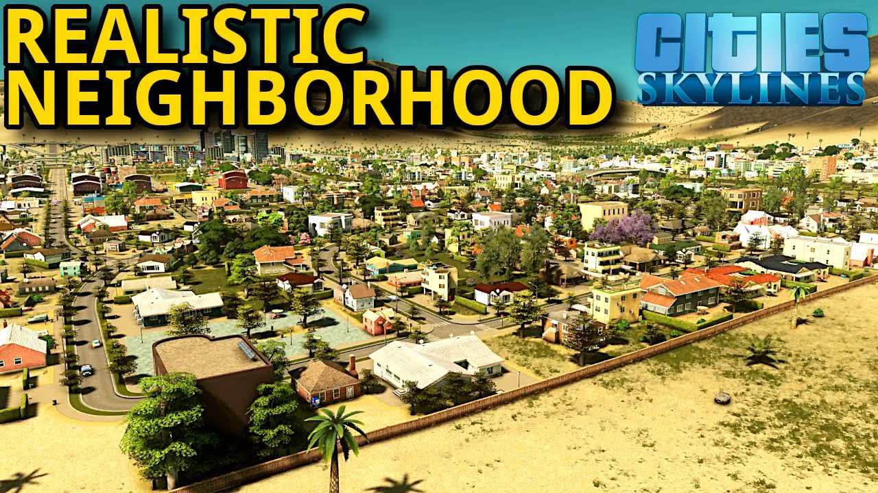 Realistic Neighborhoods in Cities Skylines - YouTube