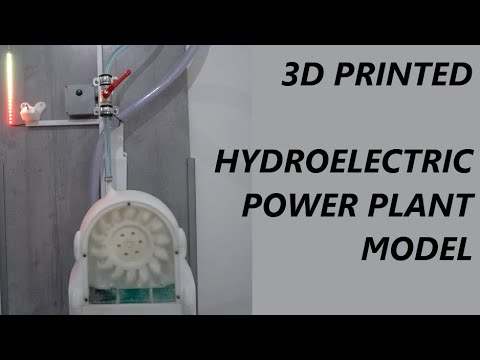 3D printed hydroelectric power plant model for demonstration of ...