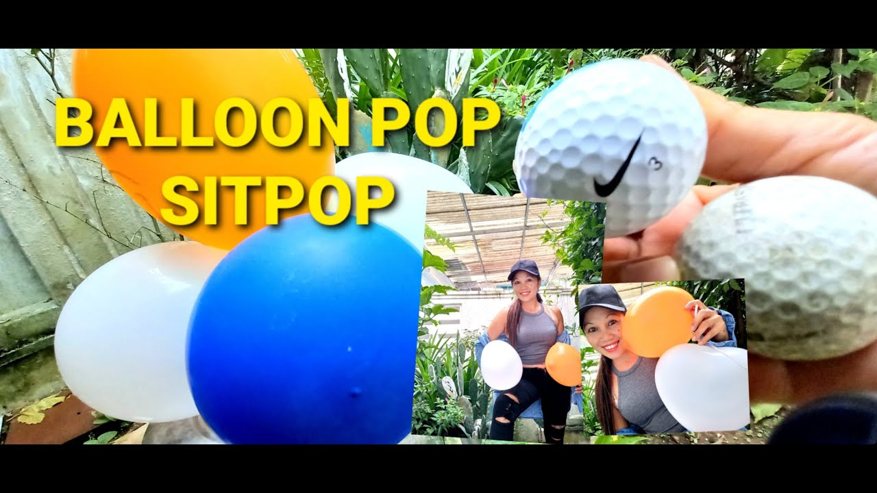 Balloon Pop Sitpop And Golf Balls To Pop - YouTube