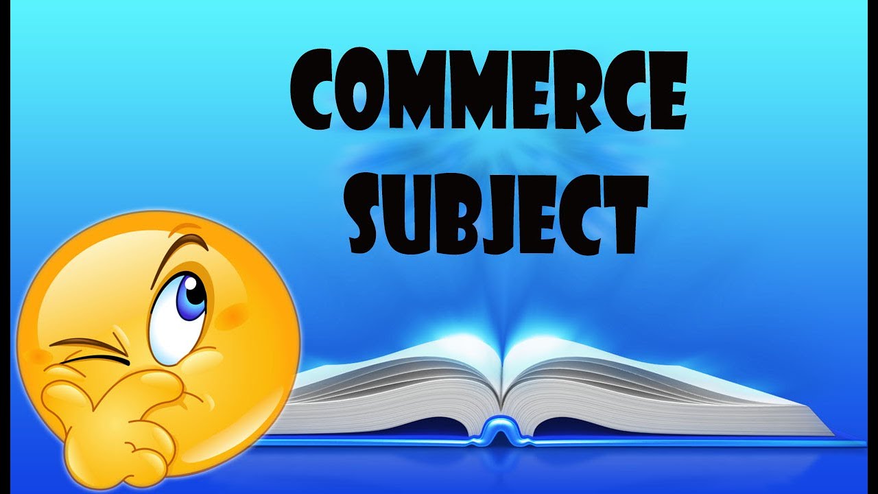 COMMERCE SUBJECTS ALL DETAILS YouTube commerce-subjects-all-details-youtube