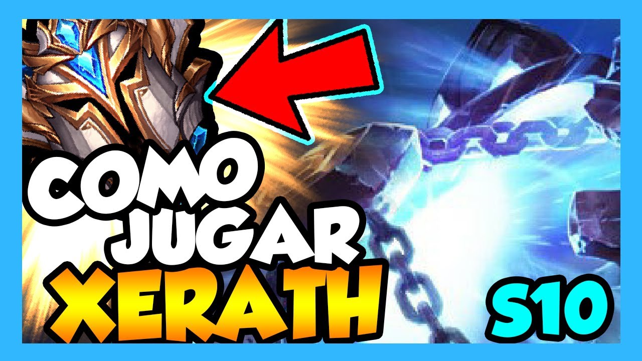 👍 XERATH S10 SUPPORT | (GUÍA - CÓMO JUGAR CON XERATH - GAMEPLAY ...