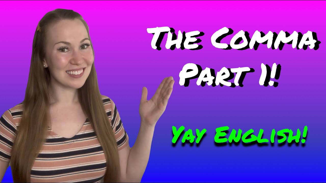 Punctuation: The Comma (Part 1) - YouTube