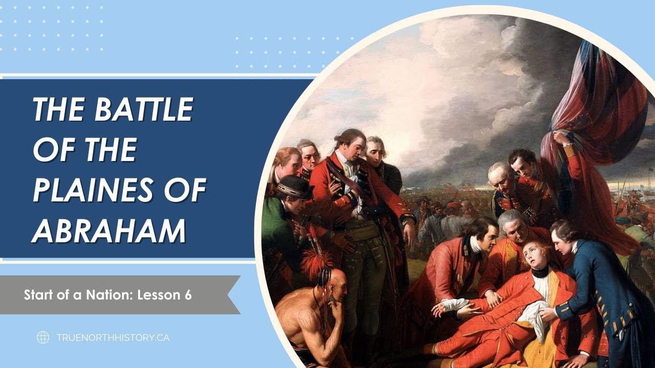 The Battle of the Plaines of Abraham | True North History - YouTube