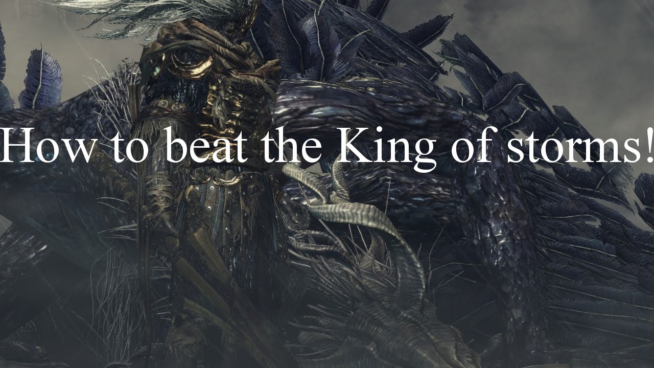 How to defeat the king of storm! The nameless king. Dark souls 3 - YouTube