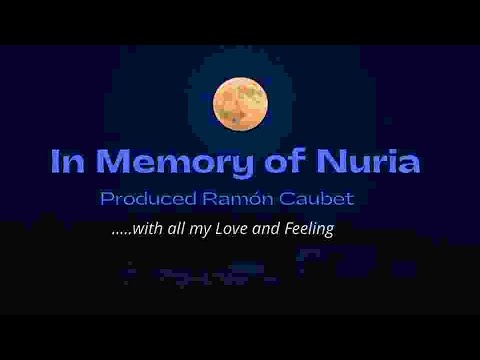 IN MEMORY OF NURIA - YouTube