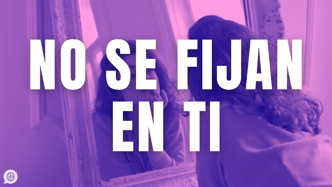 Cómo te ves a ti mismo y cómo te ven los demás - YouTube