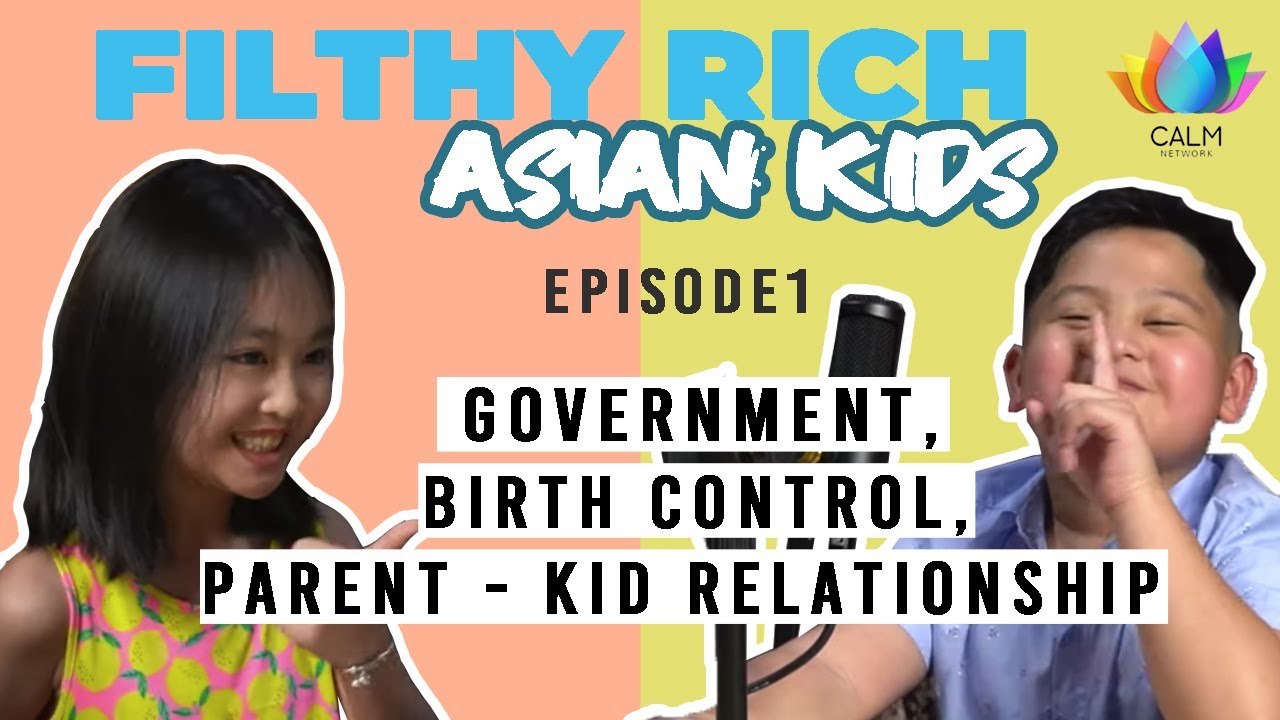 Filthy Rich Asian Kids Discuss Government, Birth Control, Parent-Kid ...
