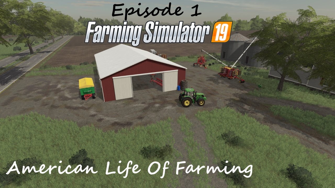 EPISODE 1 | AMERICAN LIFE OF FARMING | Farming Simulator 19 | First ...
