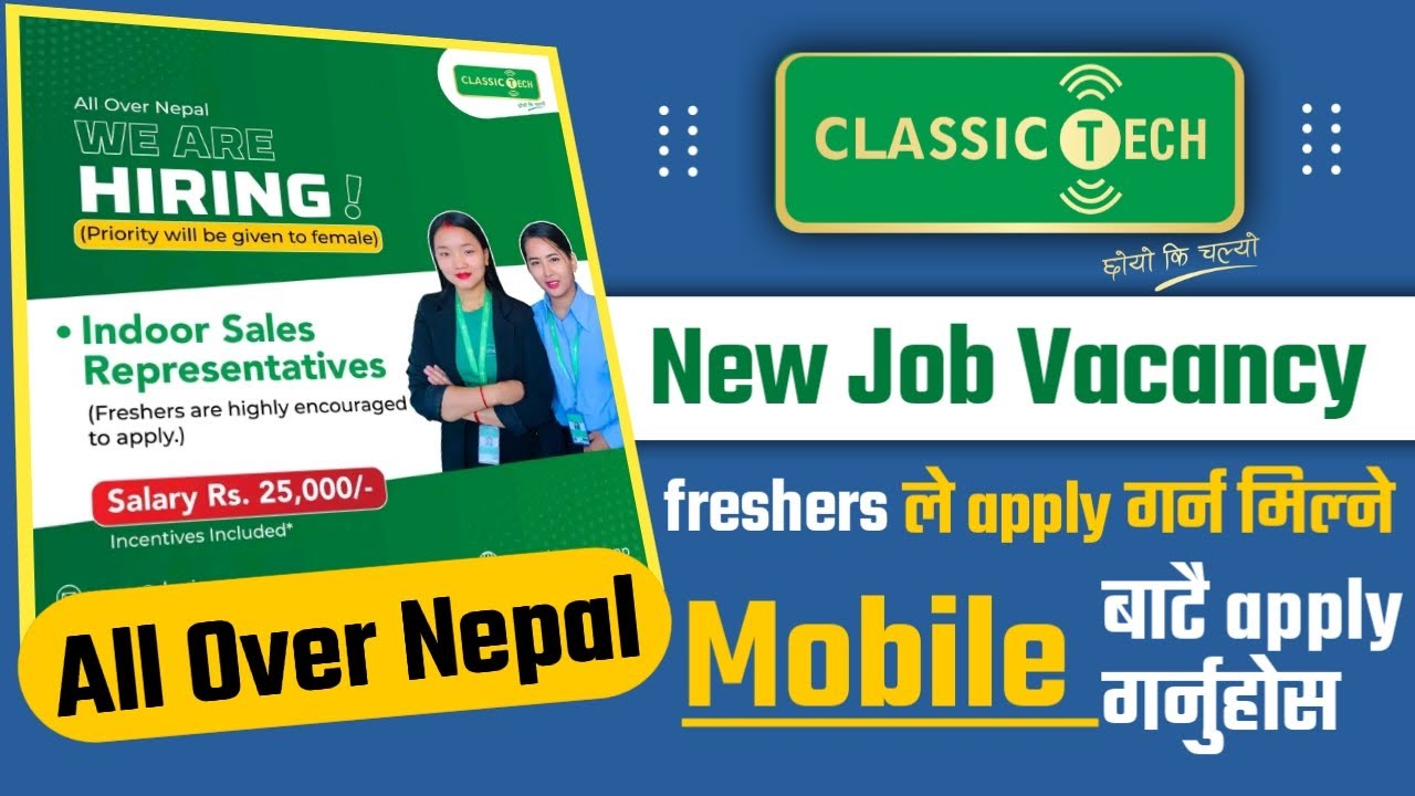 classic tech vacancy all over nepal | classic tech | job vacancy in ...