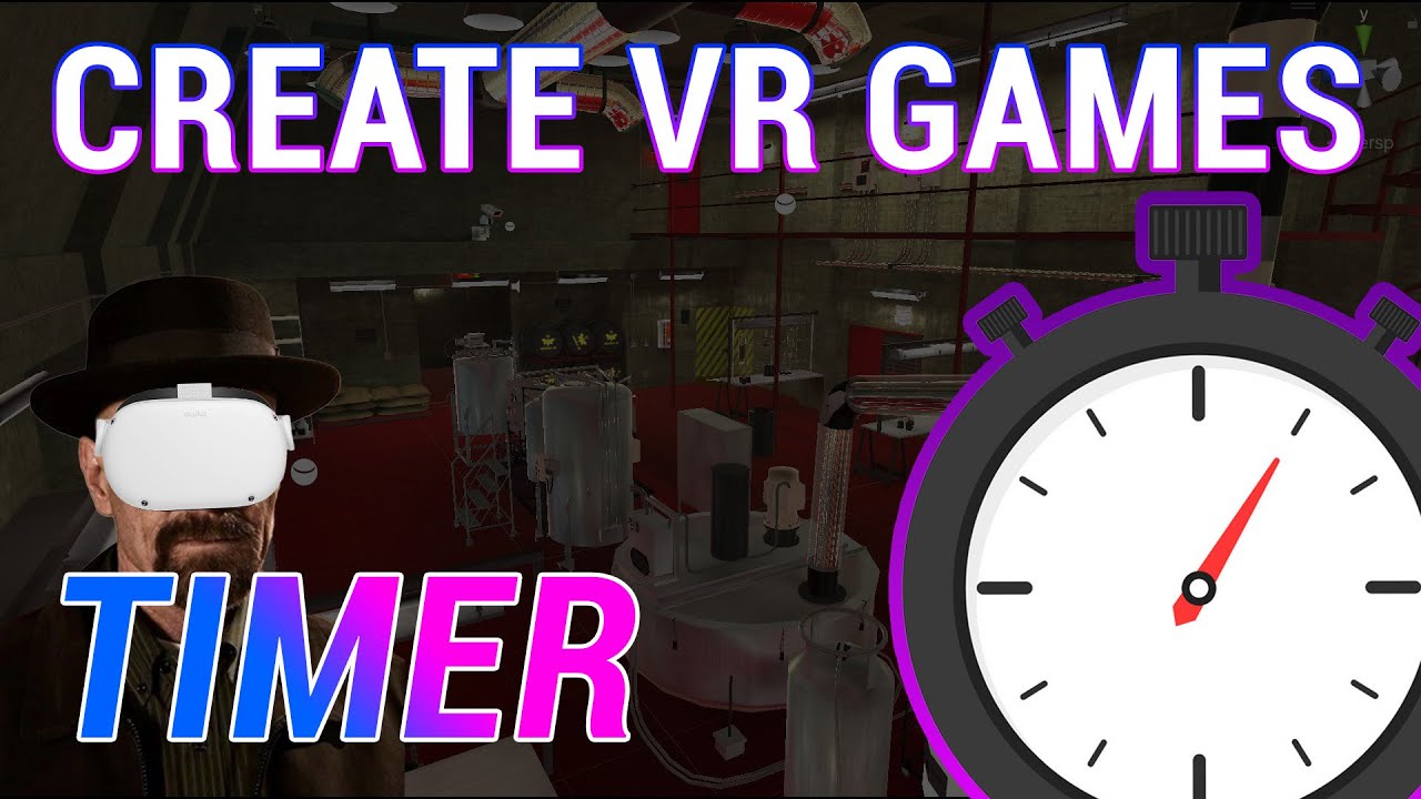 MAKE A VR GAME IN 2022 Adding AWESOME Timer YouTube MAKE A VR GAME IN 2022 Adding AWESOME Timer YouTube