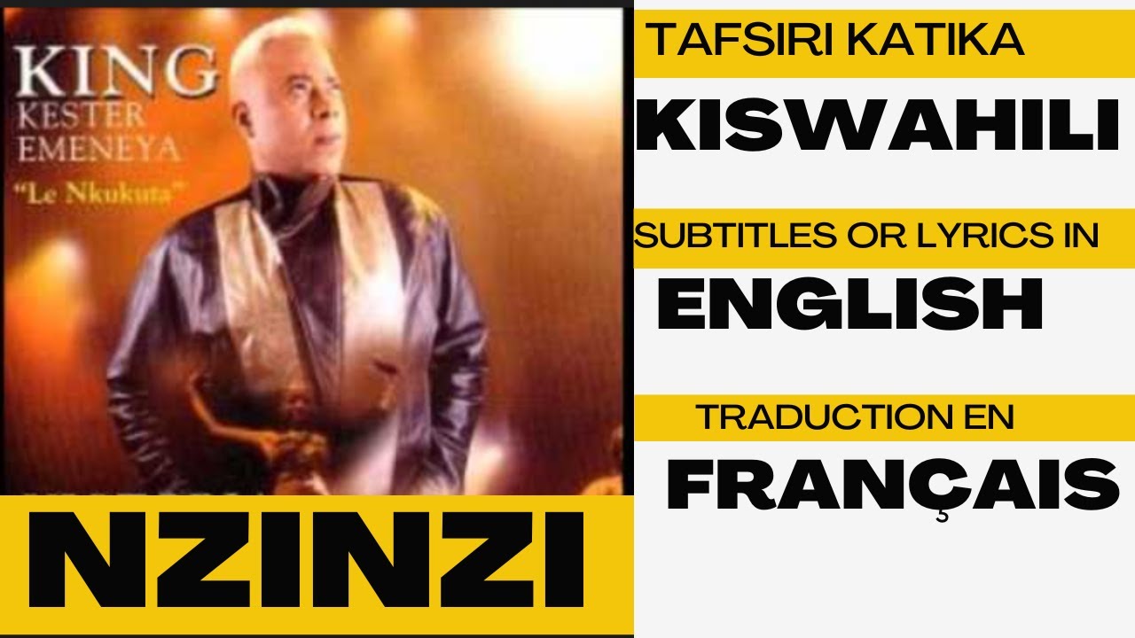 NZINZI | King Kester Emeneya | Tasfiri ya Kiswahili | English ...