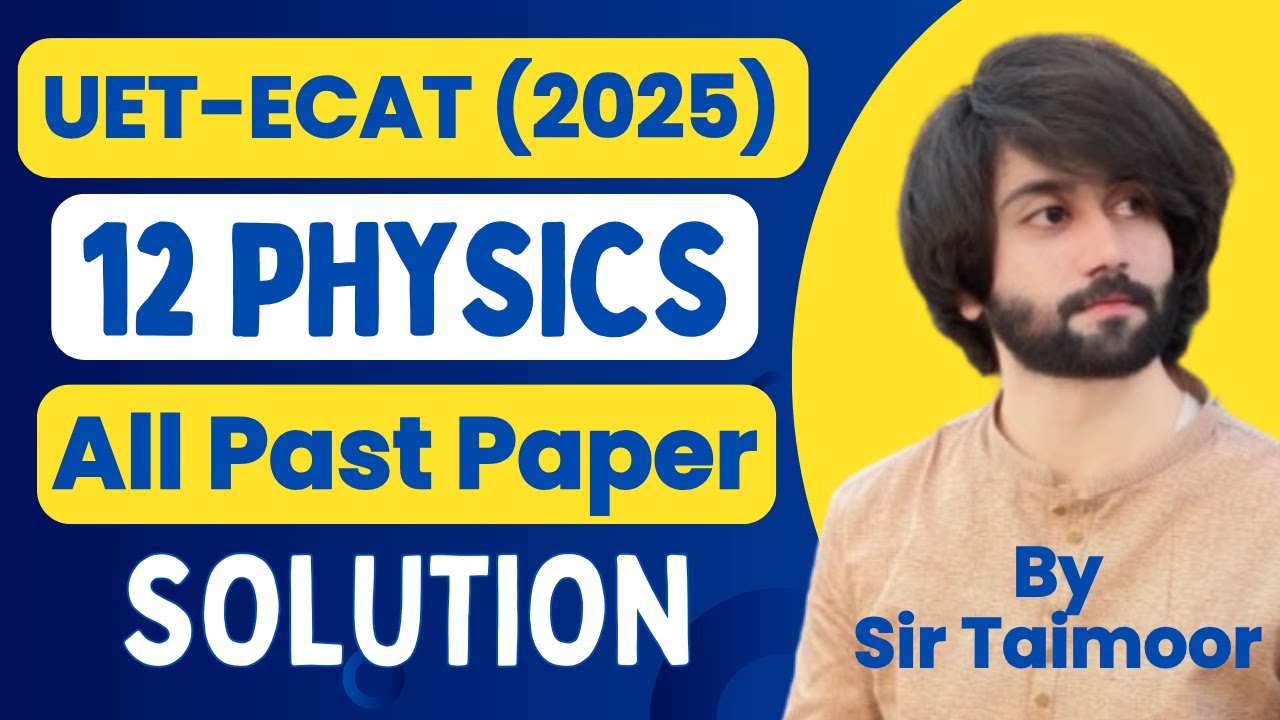UET ECAT Physics All Past Papers MCQs Solution I UET Physics Past ...