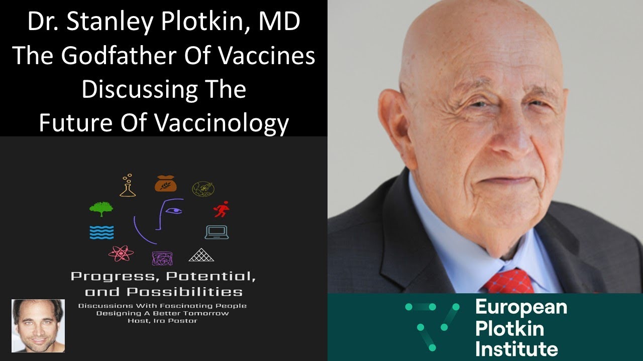 Dr. Stanley Plotkin, MD - The Godfather Of Vaccines Discussing The ...