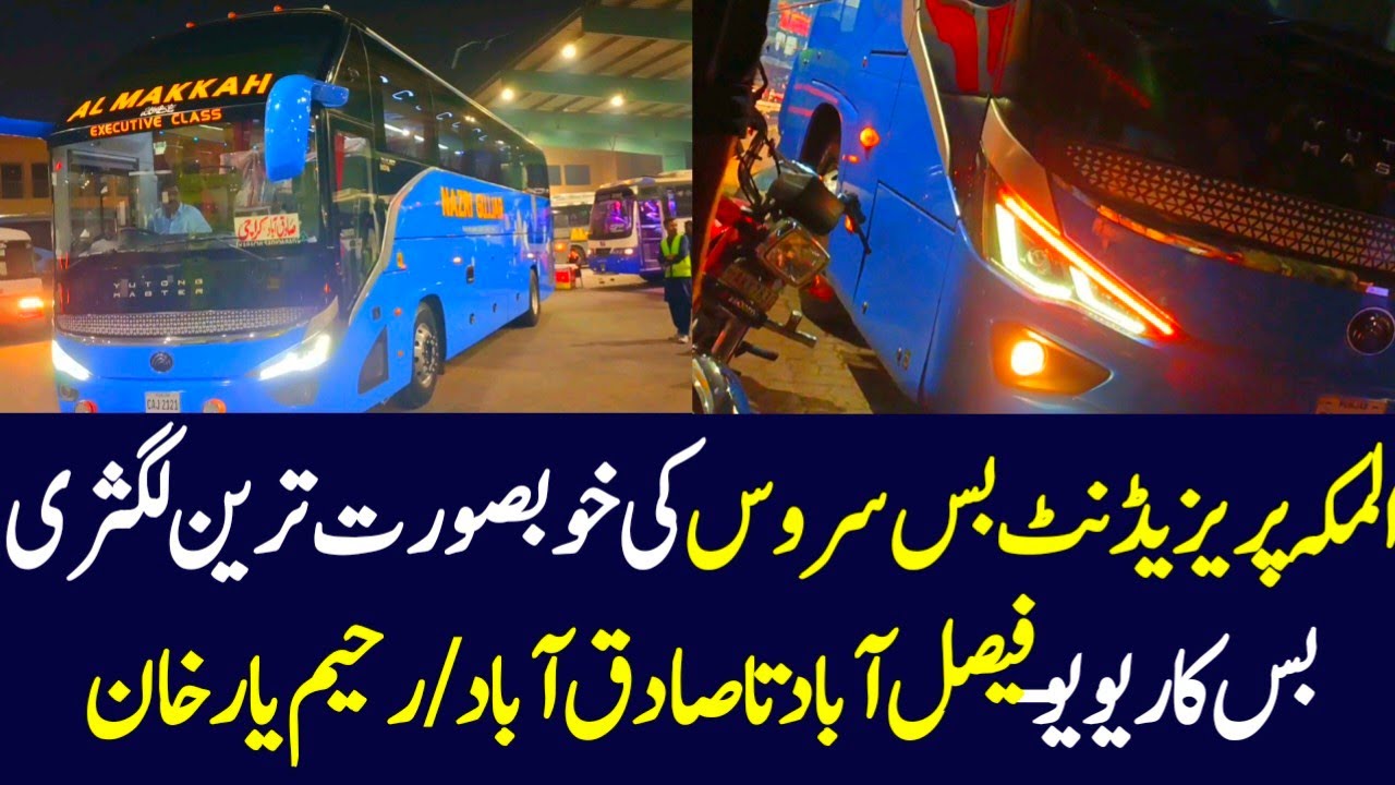 Al Makkah President New Luxury Nova Bus Service Review - Faisalabad to ...