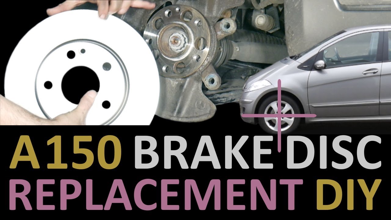 Mercedes A-Class A150 (W169) BRAKE DISC & PAD Replacement - YouTube