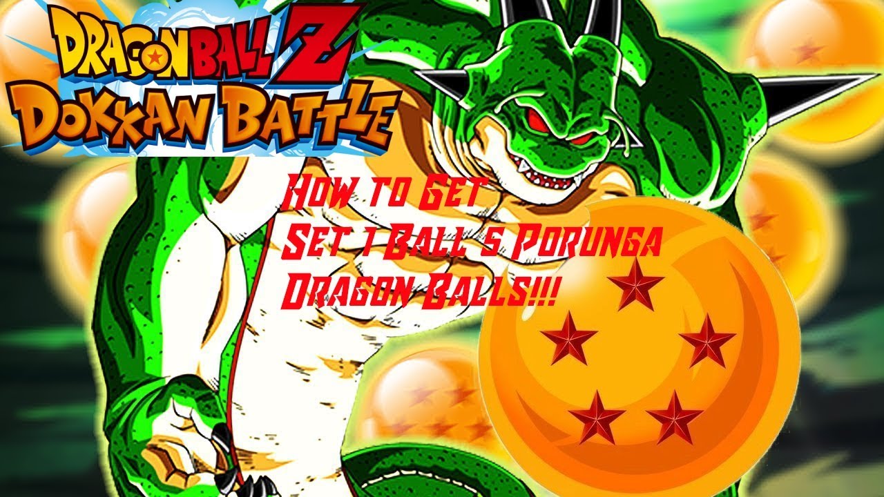 Dokkan Battle How To Get Set 1 Ball 5 Of The Porunga Dragon Balls ...