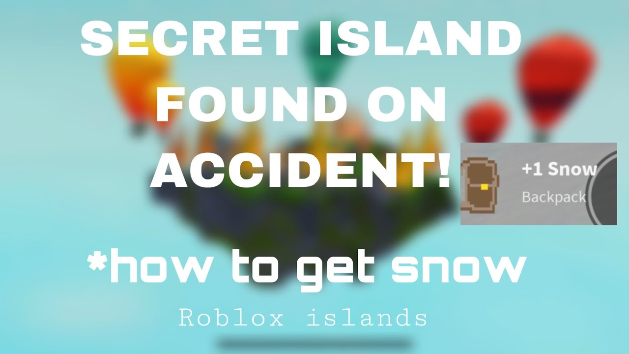 HOW TO GET SNOW IN ROBLOX ISLANDS AND SECRET ISLANDS FOUND! - YouTube