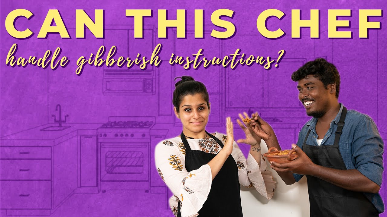 Can this Chef Handle Gibberish Instructions? | Ft. Chef Sanjna and ...