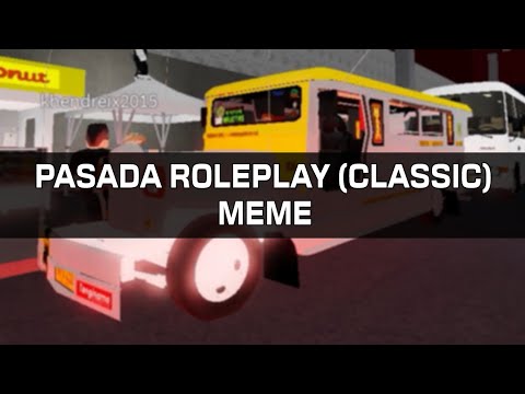 Pasada Roleplay (Classic) Meme | Roblox - YouTube