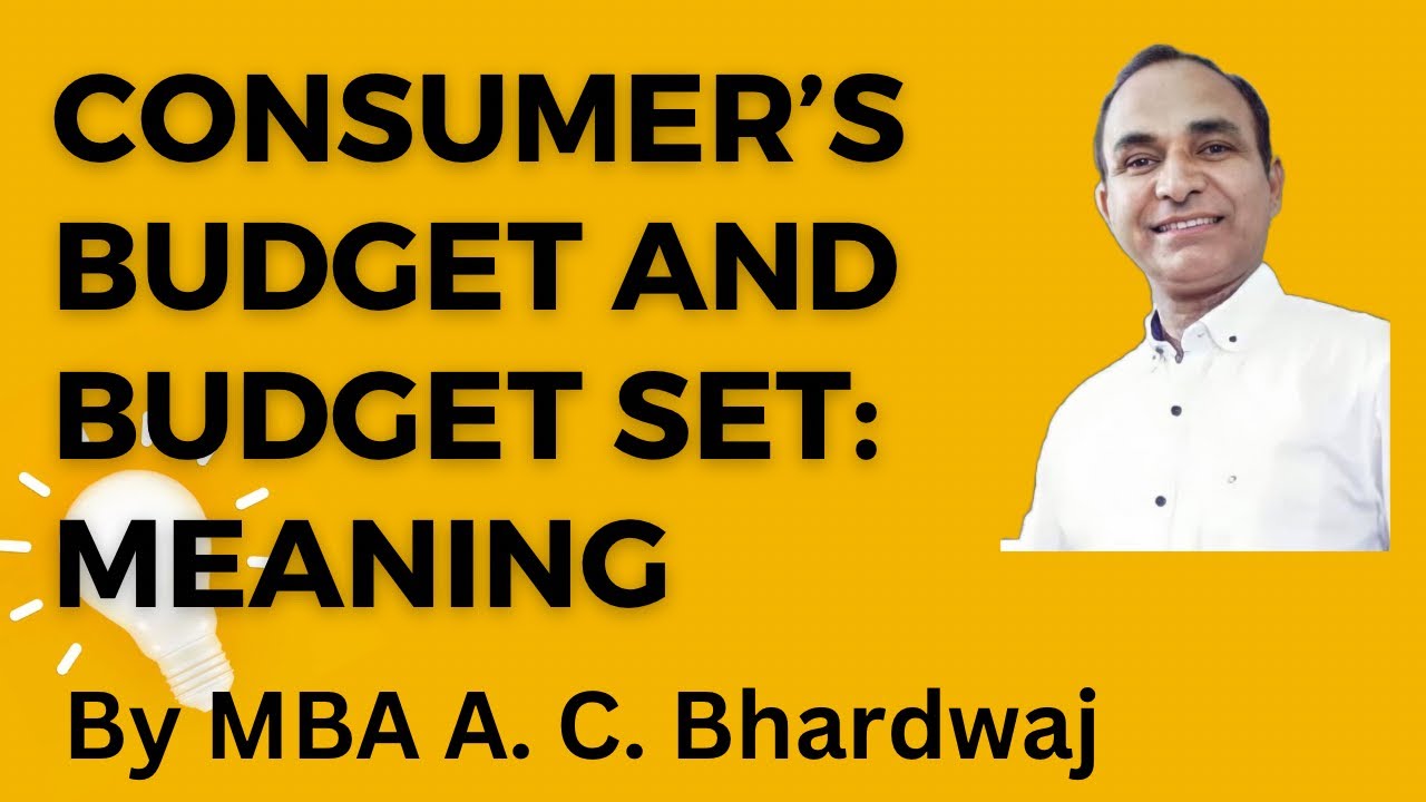Consumer’s Budget | Budget Set | By MBA A C Bhardwaj - YouTube