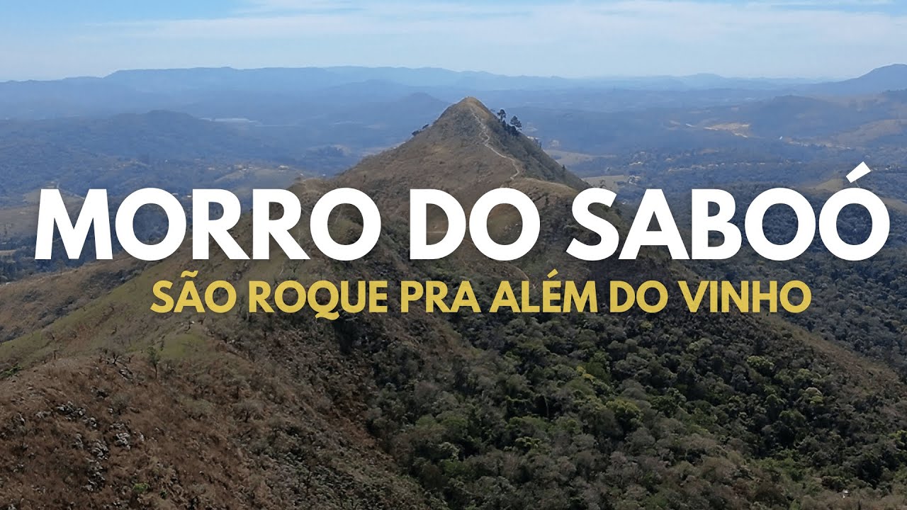 Morro do Saboó São Roque - 1010m | Trilha Leve com Drone (Cume ...