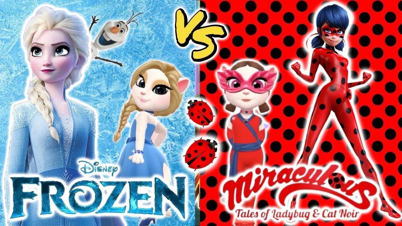 My Talking Angela 2 / Miraculous Ladybug vs Elsa💙 Frozen ️ vs angela 2 ...