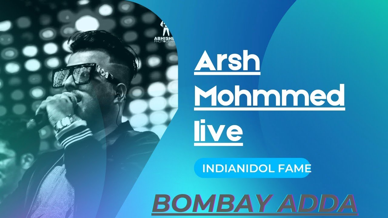 Arsh Mohammed live at Bombay Adda | Teaser | Arshlive | Playbacksinger | Indianidol fame ...