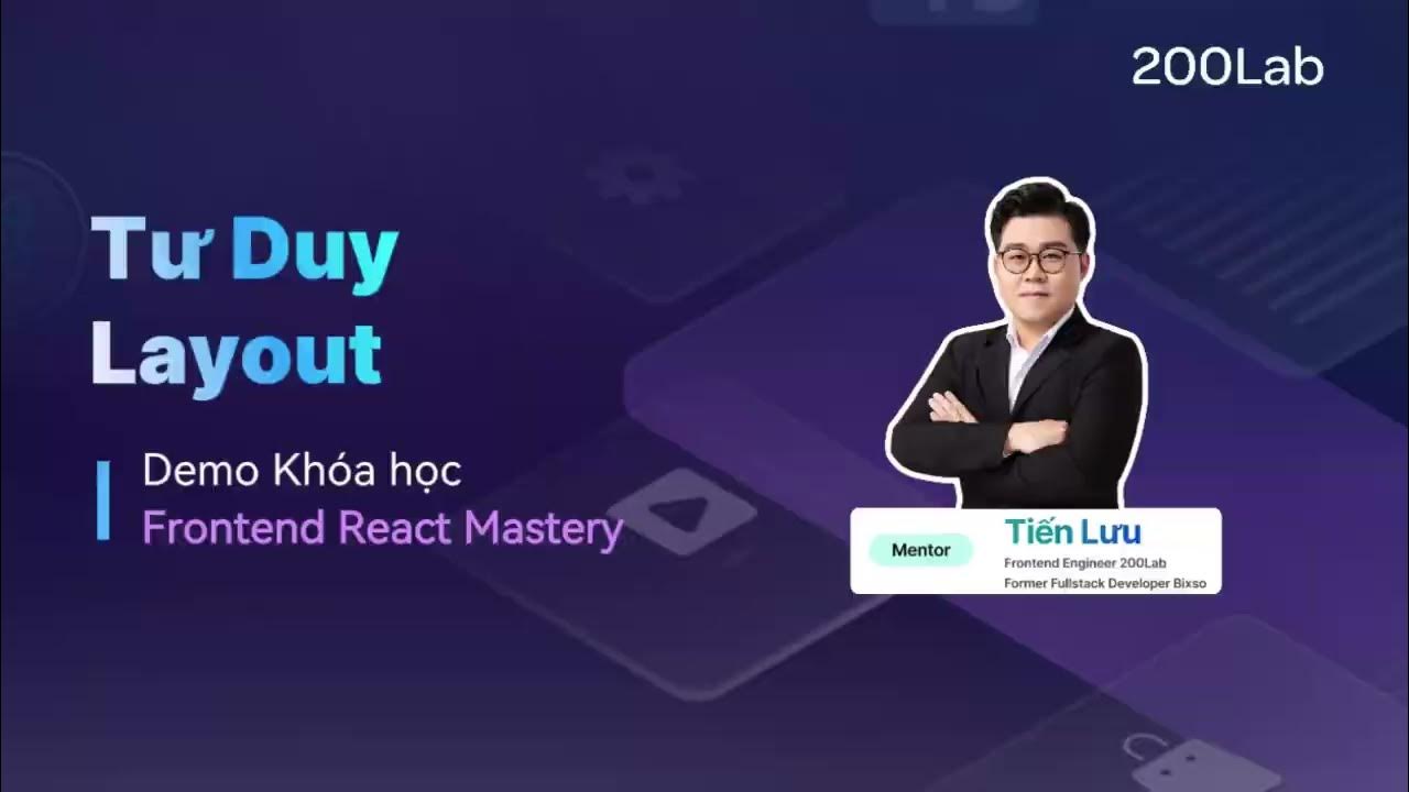 Demo khoá học Frontend React Mastery: Tư duy Layout | 200Lab - YouTube