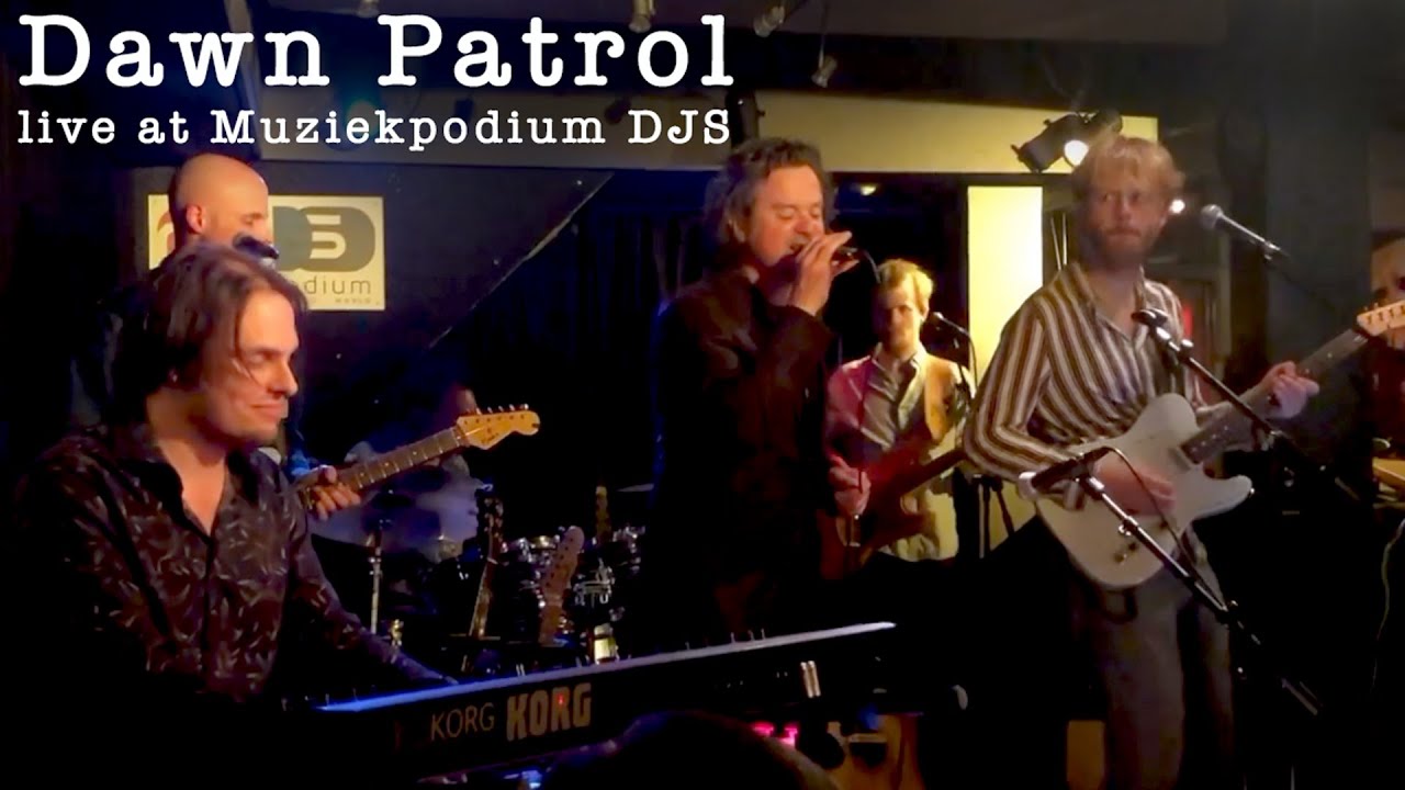 Dawn Patrol - Live @ Muziekppodium DJS - Compilatie - YouTube