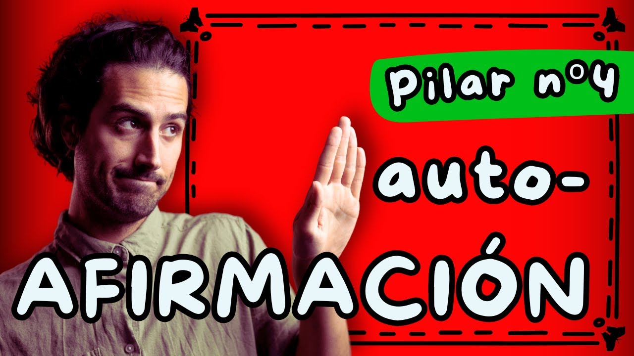 CURSO AUTOESTIMA, capítulo 4 ⛔ La autoafirmación - YouTube