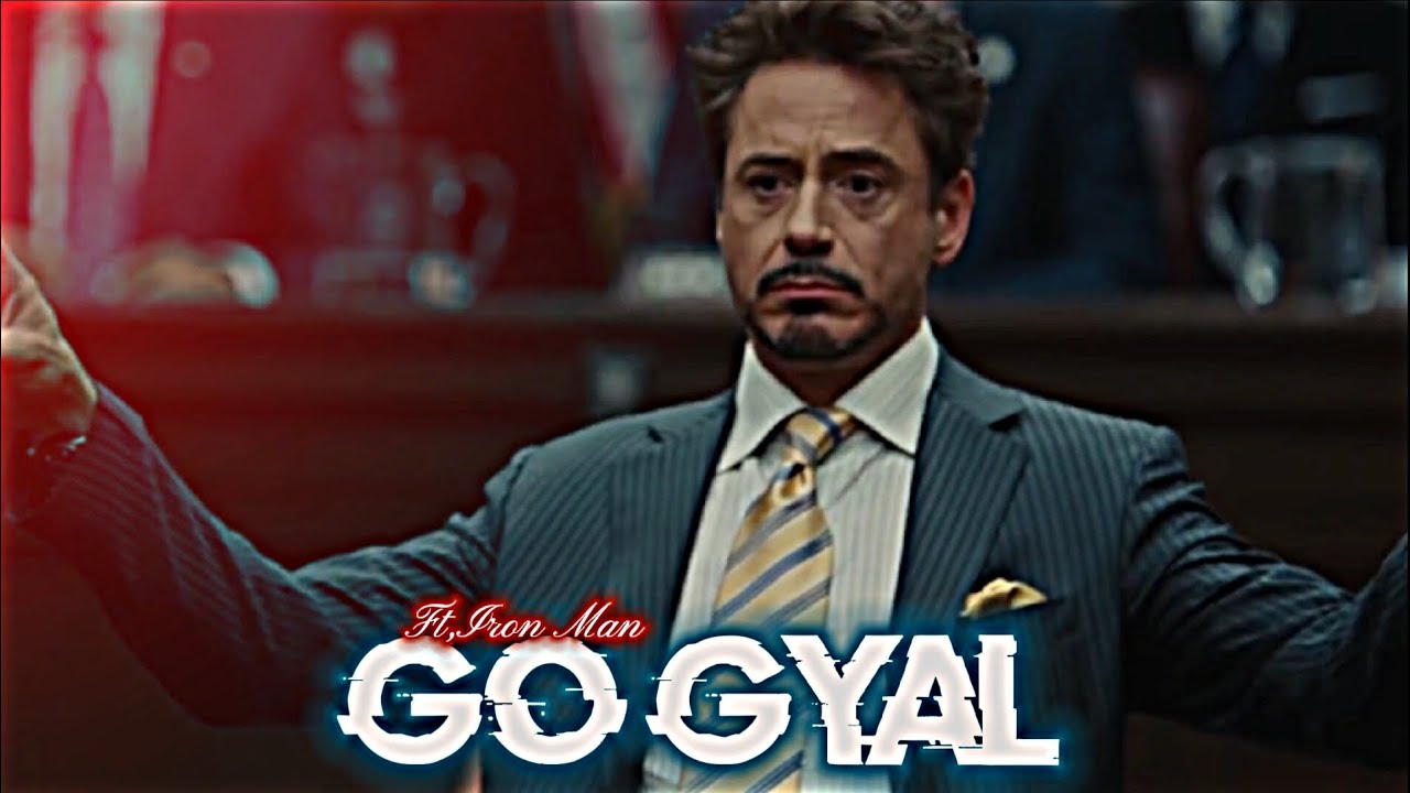 Go Gyal Ft, Iron Man | Iron Man x Go Gyal 😈 | Robert Downey Jr Status ...
