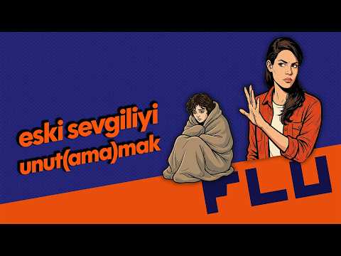 Eski Sevgili Nasıl Unutulur? - Deniz Özturhan - Nehir Uztuğ - Her Yetişkin Gibi