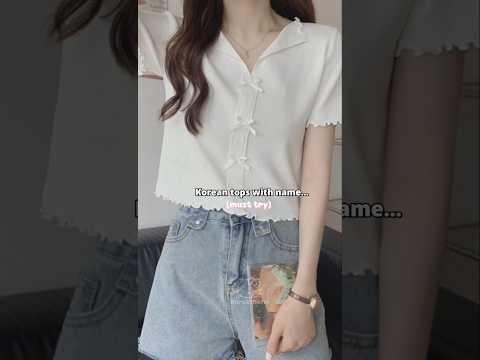 Korean tops with name...✨🌷 #shorts #raraxthetic #korean #fashion