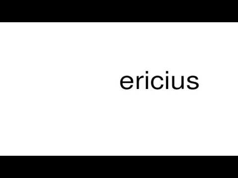How to pronounce ericius - YouTube