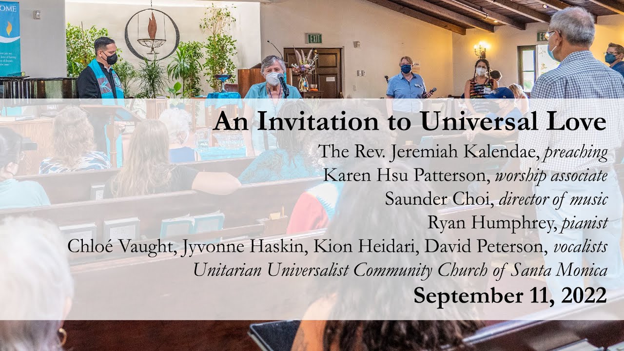 "An Invitation to Universal Love" - UUSM Sunday Service - September 11 ...