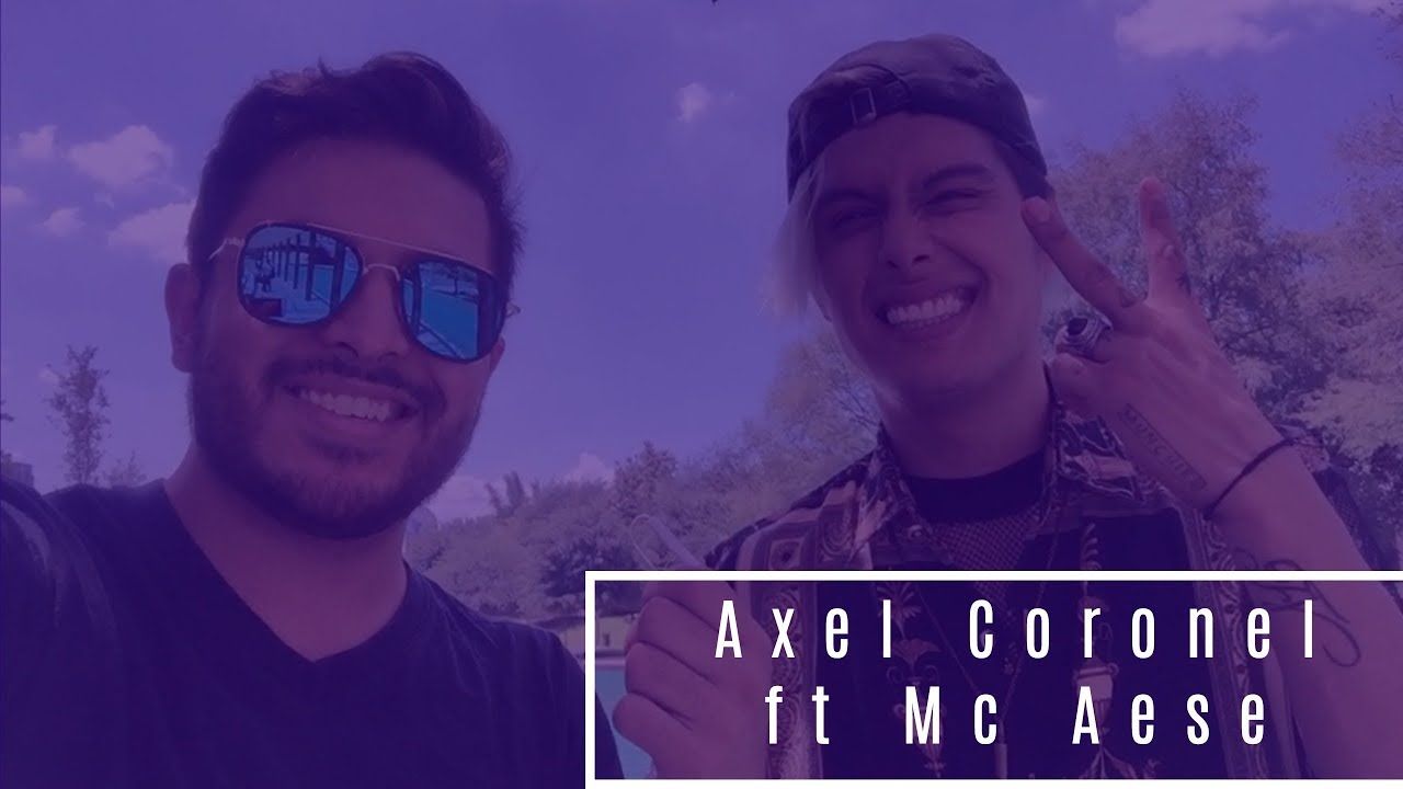 Axel Coronel ft Mc Aese - YouTube