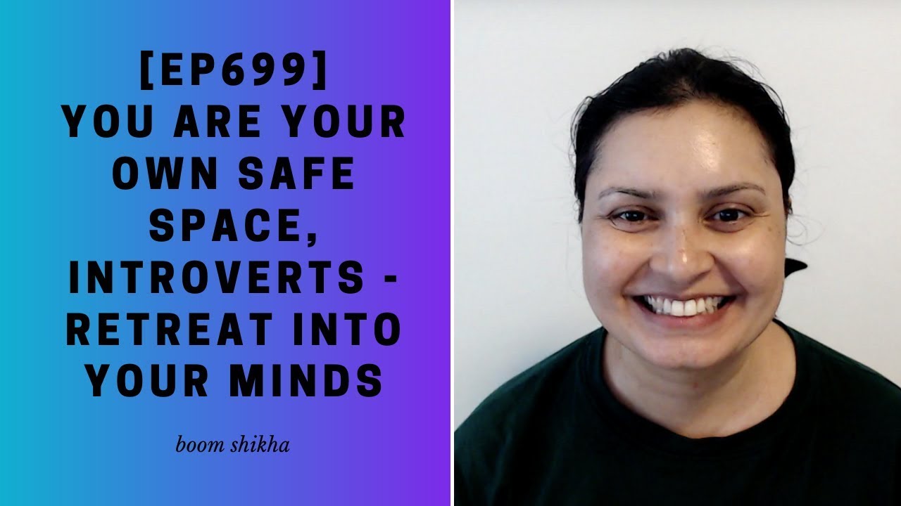You Are Your Own Safe Space, Introverts - Retreat Into Your Minds - YouTube